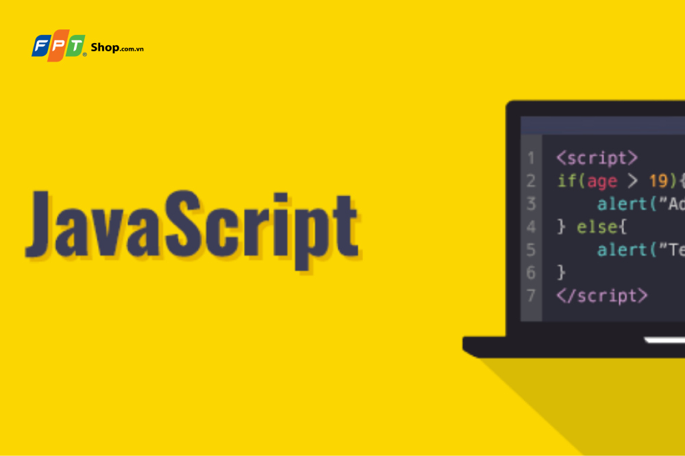 JavaScript là gì? Phân tích ưu điểm và hạn chế
